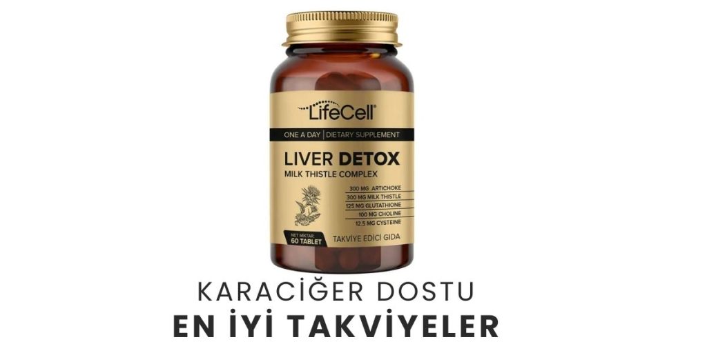 Karaciğer Sağlığı İçin 10 Takviye